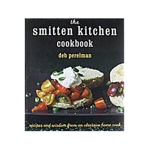 The Smitten Kitchen Cookbook: Recipes and Wisdom from an Obsessive Home ...