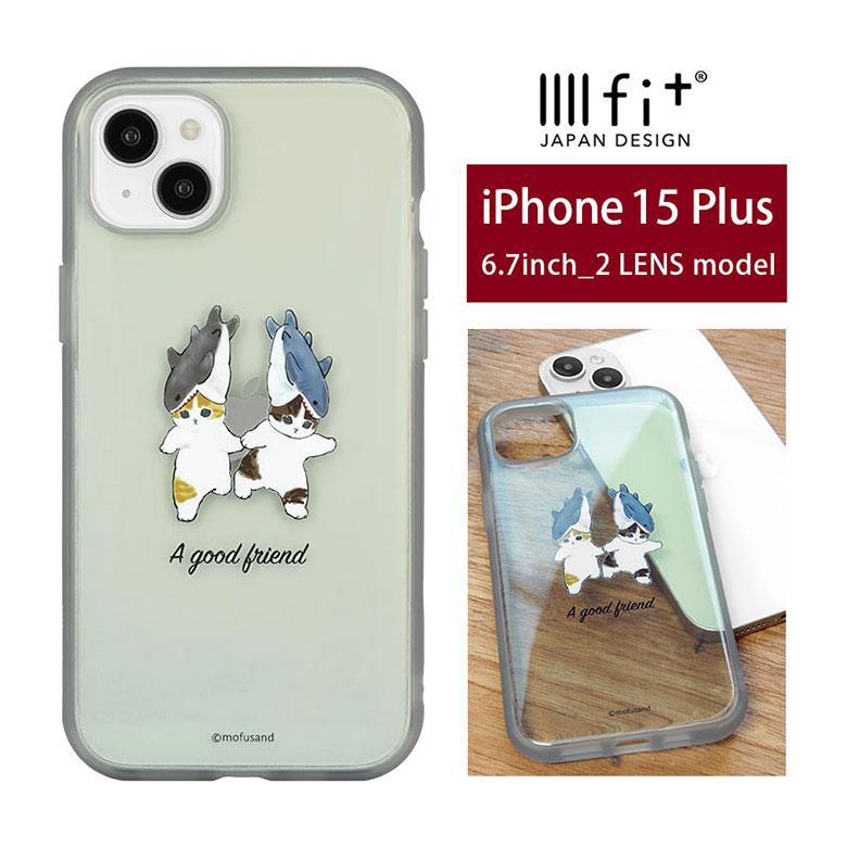 iPhone 15 Plus ケース モフサンド mofusand IIIIfit クリア Clear スマホケース iPhone15 plus アイフォン15 プラス カバー mofu ...