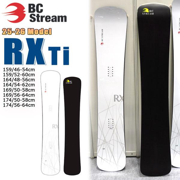 RXT 予約 25-26 ビーシーストリーム アールエックスティーアイ BC STREAM RX Ti スノーボード 板 25-26-BO ...