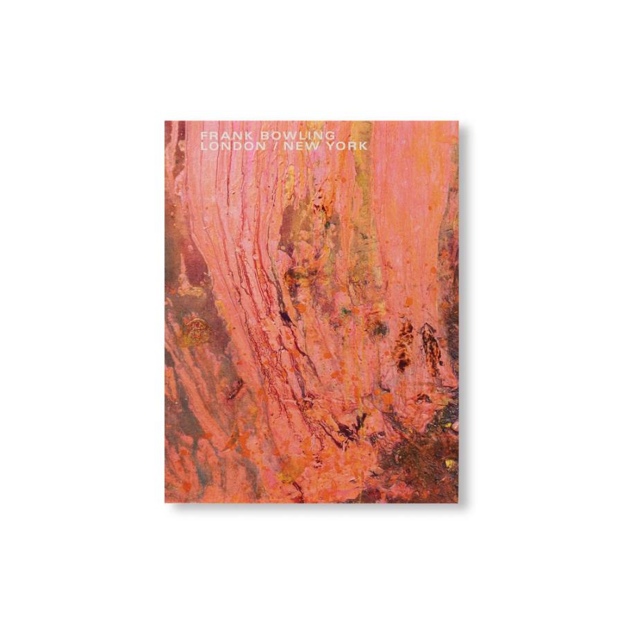 LONDON / NEW YORK by Frank Bowling : 奈良 蔦屋書店ヤフー店 - 通販 - Yahoo!ショッピング