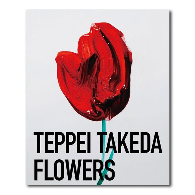 TEPPEI TAKEDA FLOWERS : 奈良 蔦屋書店ヤフー店 - 通販 - Yahoo!ショッピング
