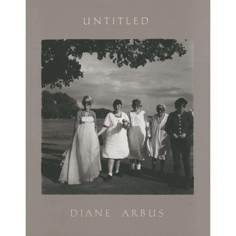 Diane Arbus: Untitled : NEUTRAL BOOKS - 通販 - Yahoo!ショッピング