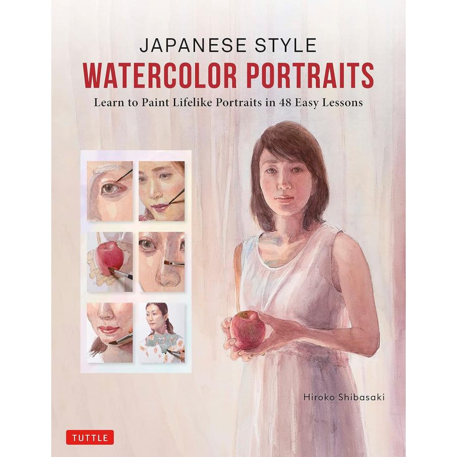 JAPANESE STYLE WATERCOLOR PORTRAITS【予約注文商品】【注文後約1ヵ月程度で発送】水彩画 絵画技法書 ハードカバー【言語：英語】 : 世界とつながる本屋さん ...