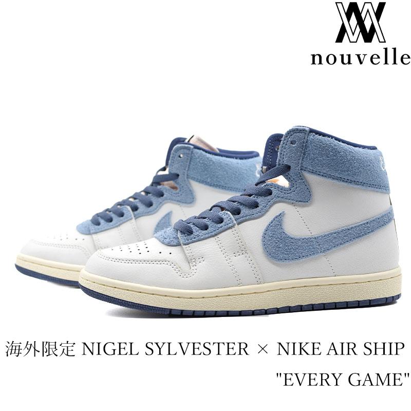 NIKE（ナイキ） 海外限定 NIGEL SYLVESTER × NIKE AIR SHIP "EVERY GAME" エアー シップ ...