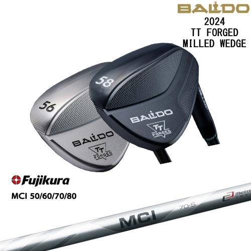 2024 TT FORGED MILLED WEDGE ウェッジ[WD]バルドBALDO MCI 50 60 70 80 Fujikura フジクラ : c-24ttwd-mci567 ...