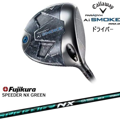 Ai SMOKE PARADYM MAX-D ドライバー[DW]キャロウェイCALLAWAY SPEEDER NX GREEN Fujikura フジクラ : カスタムクラブ工房 ...