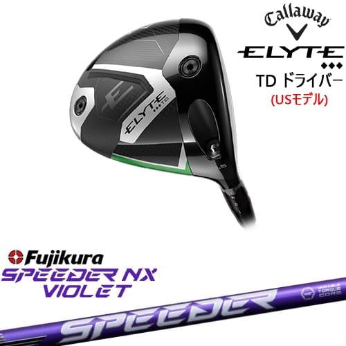 ELYTE CALLAWAY TDドライバー USモデル[DW]キャロウェイCALLAWAY SPEEDER NX VIOLET スピーダーNXバイオレット フジクラFujikura ...