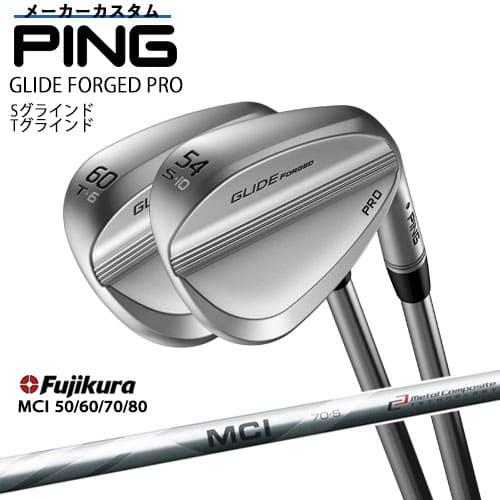 PING/ピン/GLIDE_FORGED_PRO/Sグラインド/Tグラインド/ウェッジ/MCI_50/60/70/80/FUJIKURA/フジクラ/メーカーカスタム :M-GLIPR ...