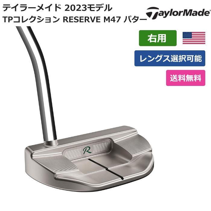 テーラーメイド Taylor Made TPコレクション RESERVE M47 パター 右利き用 ...