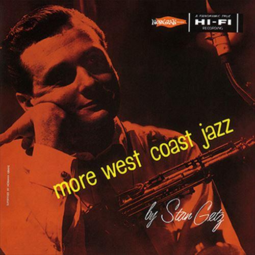【特典CL付】新品 モア・ウェスト・コースト・ジャズ(More West Coast Jazz) / Stan Getz(スタン・ゲッツ ...