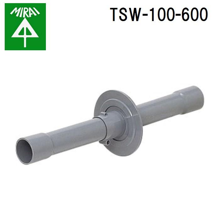 未来工業 TSW-100-600 ツバ付スリーブ 1個 MIRAI : tsw-100-600 : 住設と電材の洛電マート plus - 通販 ...