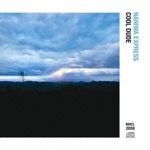 COOL DUDE〜BEST TRACKS OF NANIWA EXP / ナニワエキスプレス EXPRESS * : RED BIRD ヤフー店 - 通販 - Yahoo!ショッピング