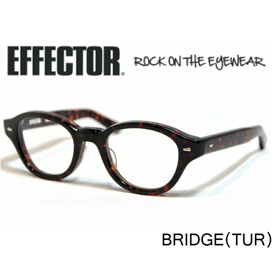 EFFECTOR エフェクター 眼鏡 BRIDGE メガネ ブリッジ TUR べっ甲 : Reminence - 通販 - Yahoo!ショッピング