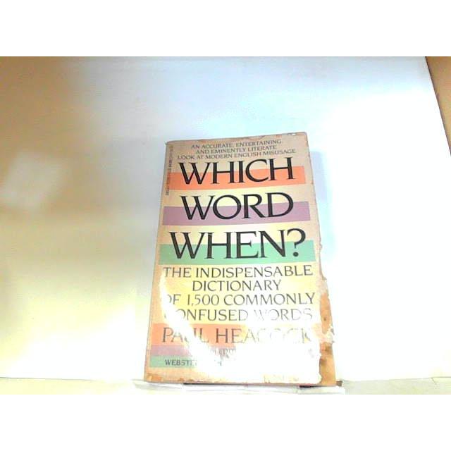 WHICH WORD WHEN？ PAUL HEACOCK ヤケ・シミ・折れ・シワ有 表紙破損有 年 月 日 発行 : りもったい 4号店 ...