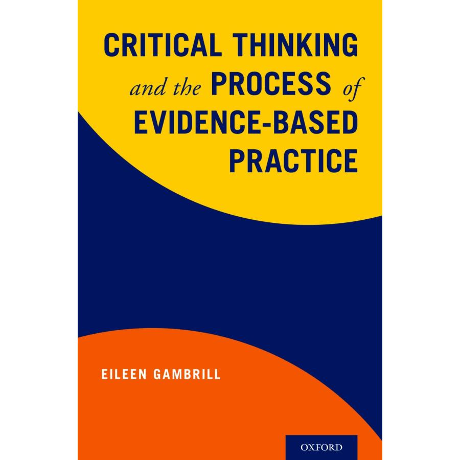 Critical Thinking and the Process of Evidence-based Practice(中古品) : シン ...