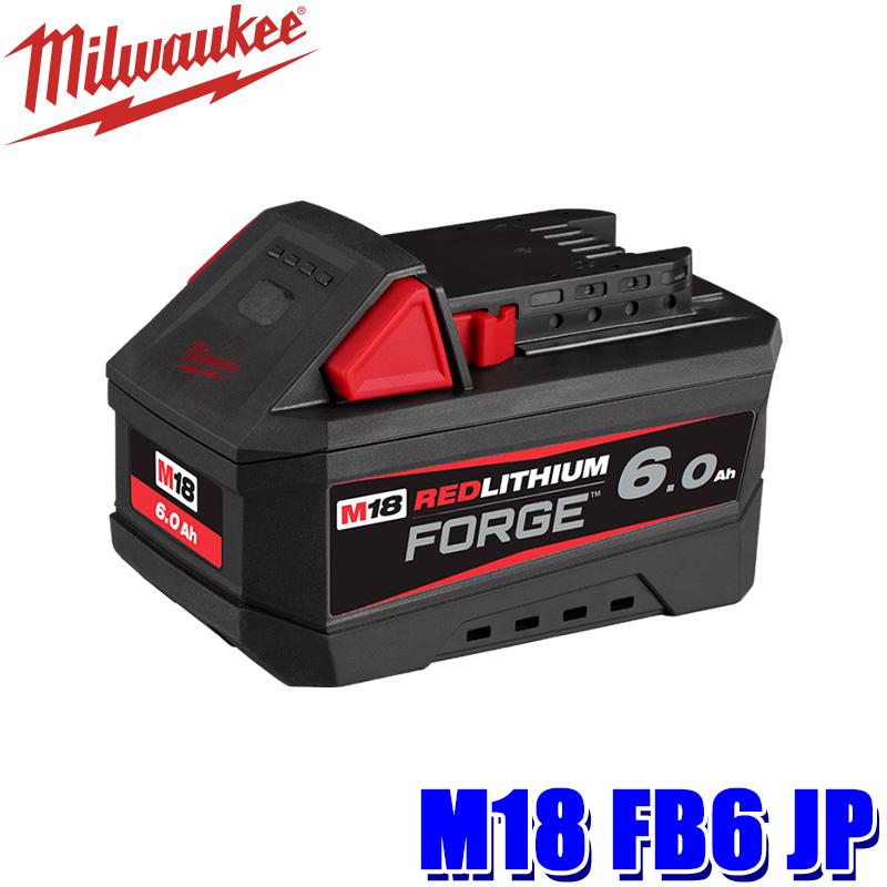 Milwaukee M18 FB6 JP milwaukee ミルウォーキー FORGE 6.0Ah バッテリー 電動工具用バッテリー 電圧 ...