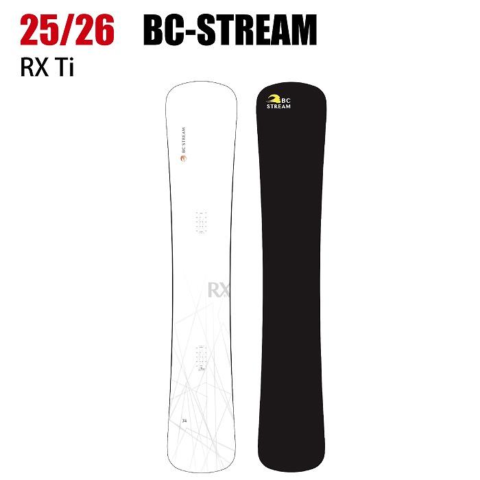 2026 BC-STREAM ビーシーストリーム RX Ti アールエックス 25-26 ボード板 スノーボードST : スタジアムモリスポ ...