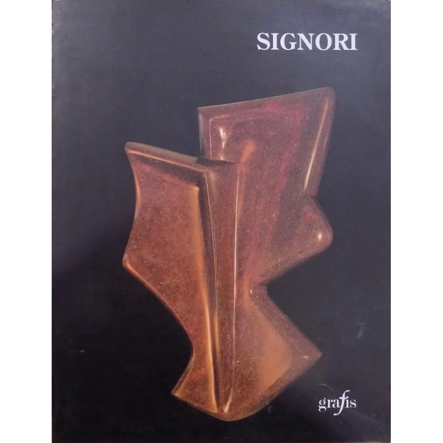展覧会図録／「Carlo Sergio Signori」／C.S.シニョーリ展／Luciano Carmel・Massimo Bertozzi ...