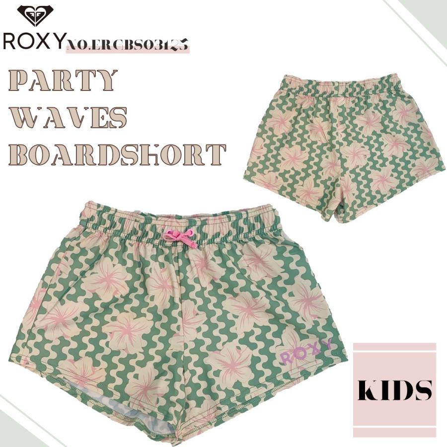 ROXY（ロキシー） 25 SS ROXY ショーツ PARTY WAVES BOARDSHORT スイムウェア 水着 子供用 マリンスポーツ ...