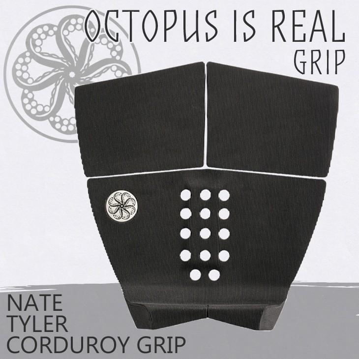 OCTOPUS IS REAL オクトパスイズリアル NATE TYLER CORDUROY GRIP ナット テイラー シグネチャーモデル ...
