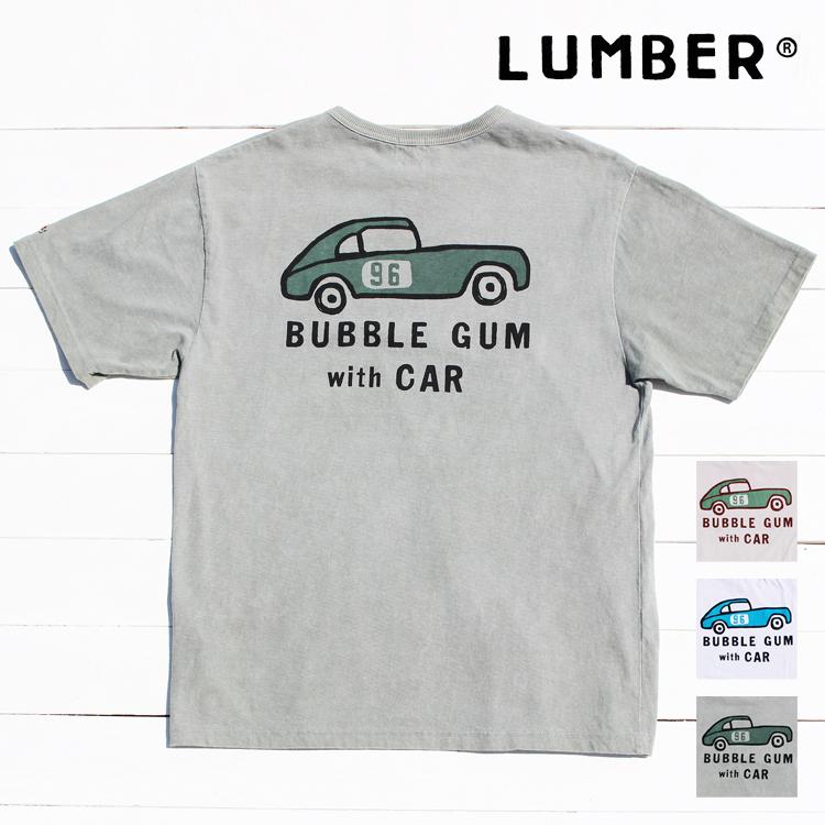 LUMBER ☆【在庫処分 アウトレット セール】LUMBER 半袖Tシャツ 【BUBBLE GUM with CAR】 ランバー 製品染め ...