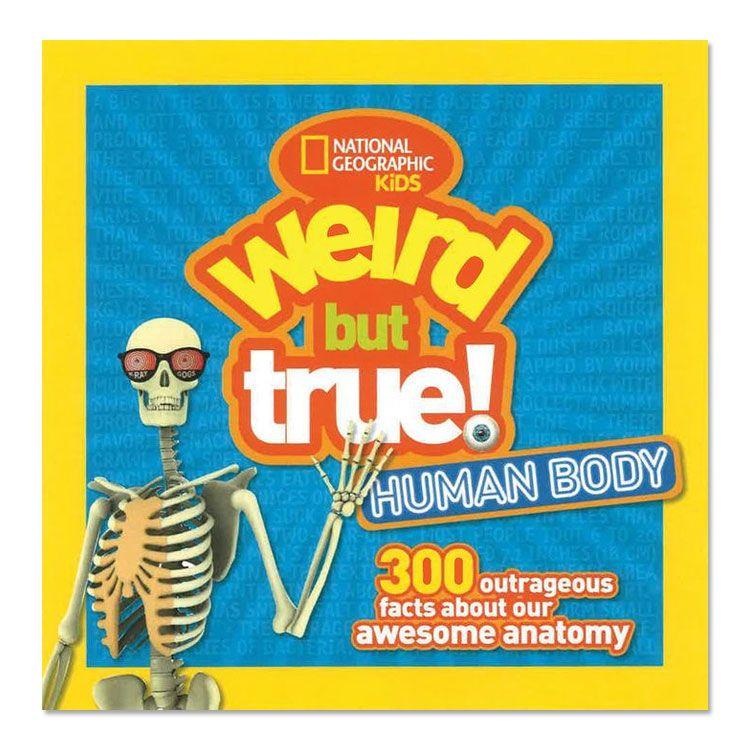 【洋書】奇妙だけど本当！ひとのからだ：驚異の解剖学300の驚きの事実 [ナショナル・ジオグラフィック・キッズ] Weird But True ...