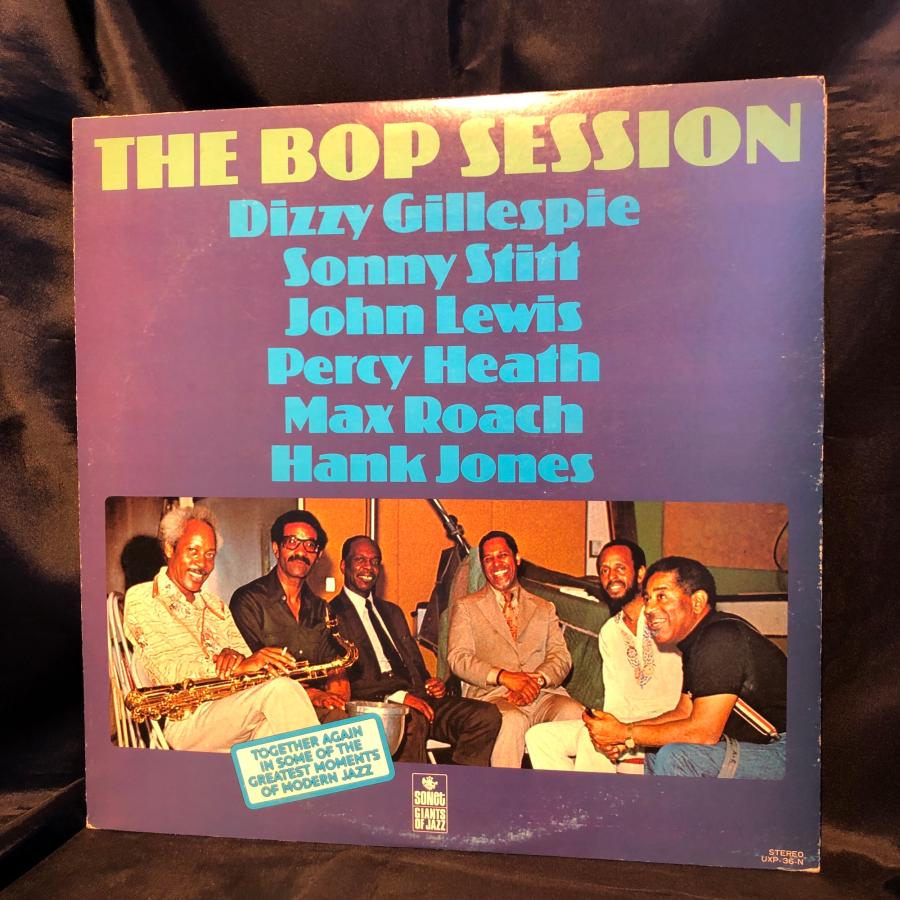 Dizzy Gillespie・Sonny Stitt・John Lewis・Percy Heath・Max Roach ・ Hank Jones / The Bop Session LP ...