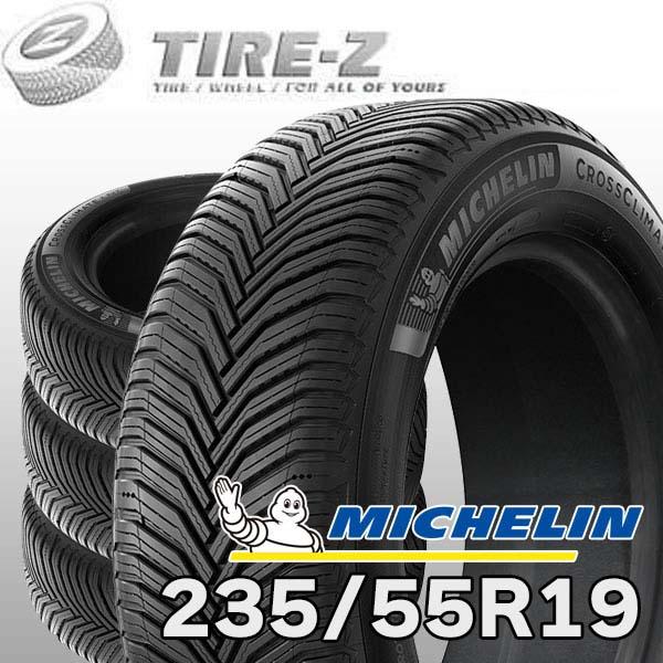 ミシュラン お買い得 4本セット オールシーズン 235/55R19 105W XL クロスクライメート 2 SUV クロスクライメイト CROSSCLIMATE MICHELIN タイヤ単品 ...