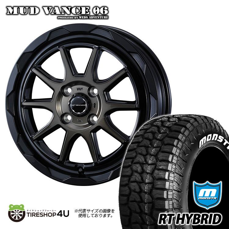 WEDS タイヤホイール4本セット MUD VANCE 06 14x4.5J 4/100 +45 BPBR MONSTA RT HYBRID 155/65R14 81S XL ホワイトレター ...