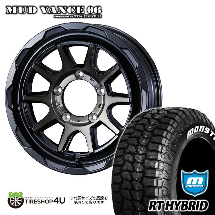 WEDS タイヤホイール4本セット MUD VANCE 06 16x5.5J 5/139.7 +22 BPBR MONSTA RT HYBRID 185/85R16 105/103Q LT ...