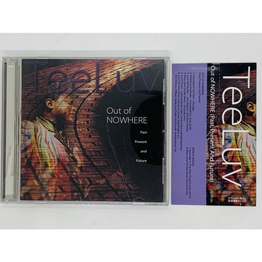 即決CD Out of NOWHERE Past Present And Future TeeLuv / アウト・オブ・ノーホエア アルバム ...