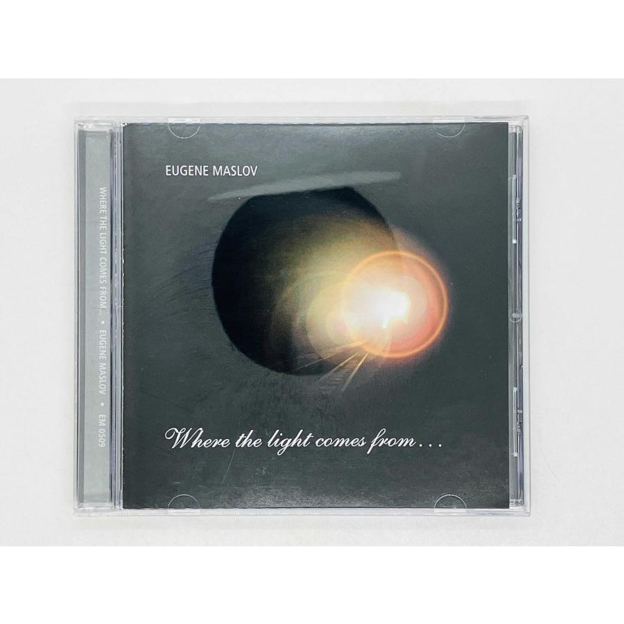 即決CD EUGENE MASLOV / WHERE THE LIGHT COMES FROM... ユージン・マスロフ ホエアー・ザ・ライト・カムズ・フロム... EM 0509 F05 ...
