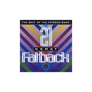 The Fatback Band 21 Karat Fatback: Best Of CD : タワーレコード Yahoo!店 - 通販 ...