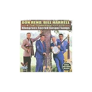 Don Reno/Bill Harrell/The Tennessee Cut-Ups Bluegrass Sacred Gospel ...