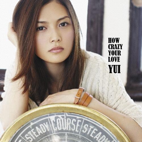 YUI HOW CRAZY YOUR LOVE＜通常盤＞ CD :2940944:タワーレコード Yahoo!店 - 通販 - Yahoo!ショッピング
