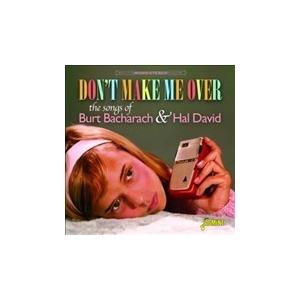 Various Artists Don't Make Me Over: The Songs of Burt Bacharach & Hal ...