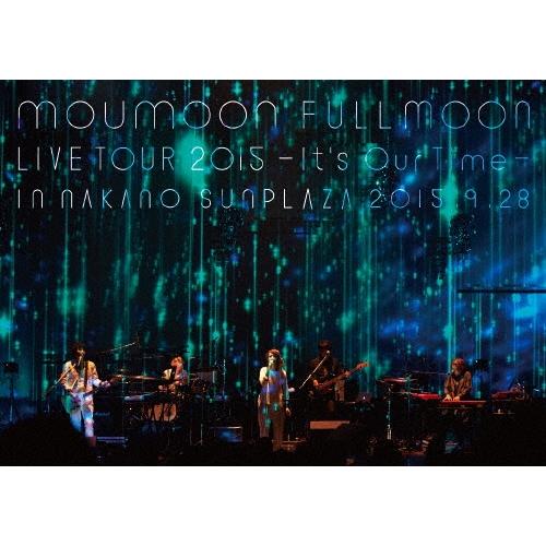 moumoon FULLMOON LIVE TOUR 2015 -It's Our Time- IN NAKANO SUNPLAZA 2015.9.28 Blu-ray Disc : タワー ...