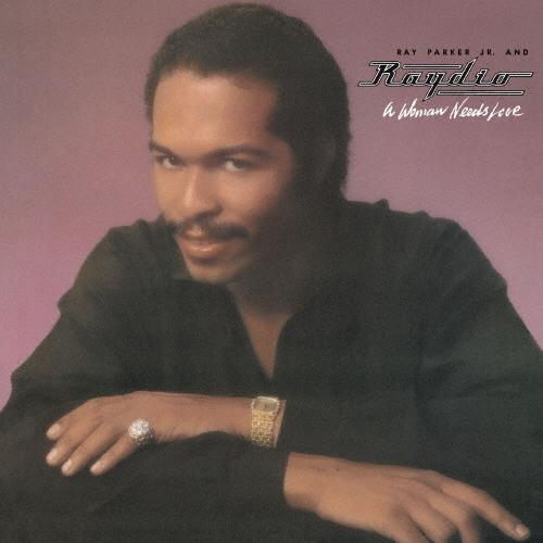 Ray Parker Jr. & Raydio ウーマン・ニーズ・ラヴ＜期間生産限定盤＞ CD : 4284521 : タワーレコード ...