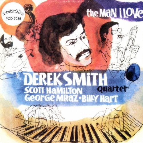 Derek Smith Quartet ザ・マン・アイ・ラヴ＜完全限定生産盤＞ CD : タワーレコード Yahoo!店 - 通販 - Yahoo!ショッピング