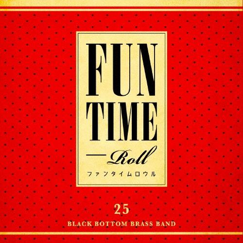 BLACK BOTTOM BRASS BAND FUN TIME ROLL CD : タワーレコード Yahoo!店 - 通販 - Yahoo ...
