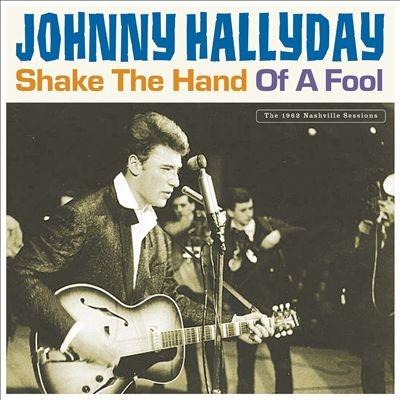 Johnny Hallyday Shake The Hand Of A Fool LP : タワーレコード Yahoo!店 - 通販 ...