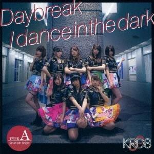 KRD8 Daybreak/dance in the dark＜Type-A＞ 12cmCD Single : タワーレコード Yahoo!店 - 通販 - Yahoo!ショッピング
