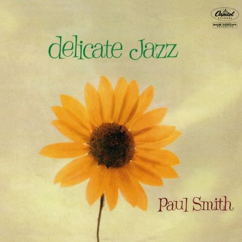 Paul Smith デリケート・ジャズ＜生産限定盤＞ CD : 5236017 : タワーレコード Yahoo!店 - 通販 - Yahoo ...