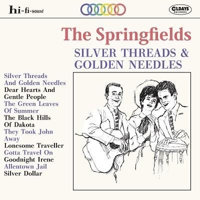 The Springfields シルバー・スレッド・ゴールデン・ニードルズ:ベスト・オブ・アーリー・イヤーズ CD : タワーレコード ...