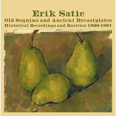 アルド・チッコリーニ Erik Satie: Old Sequins and Ancient Breastplates Historical ...
