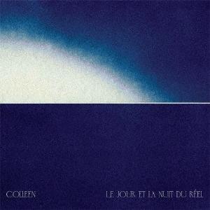 Colleen LE JOUR ET LA NUIT DU REEL CD : タワーレコード Yahoo!店 - 通販 - Yahoo!ショッピング