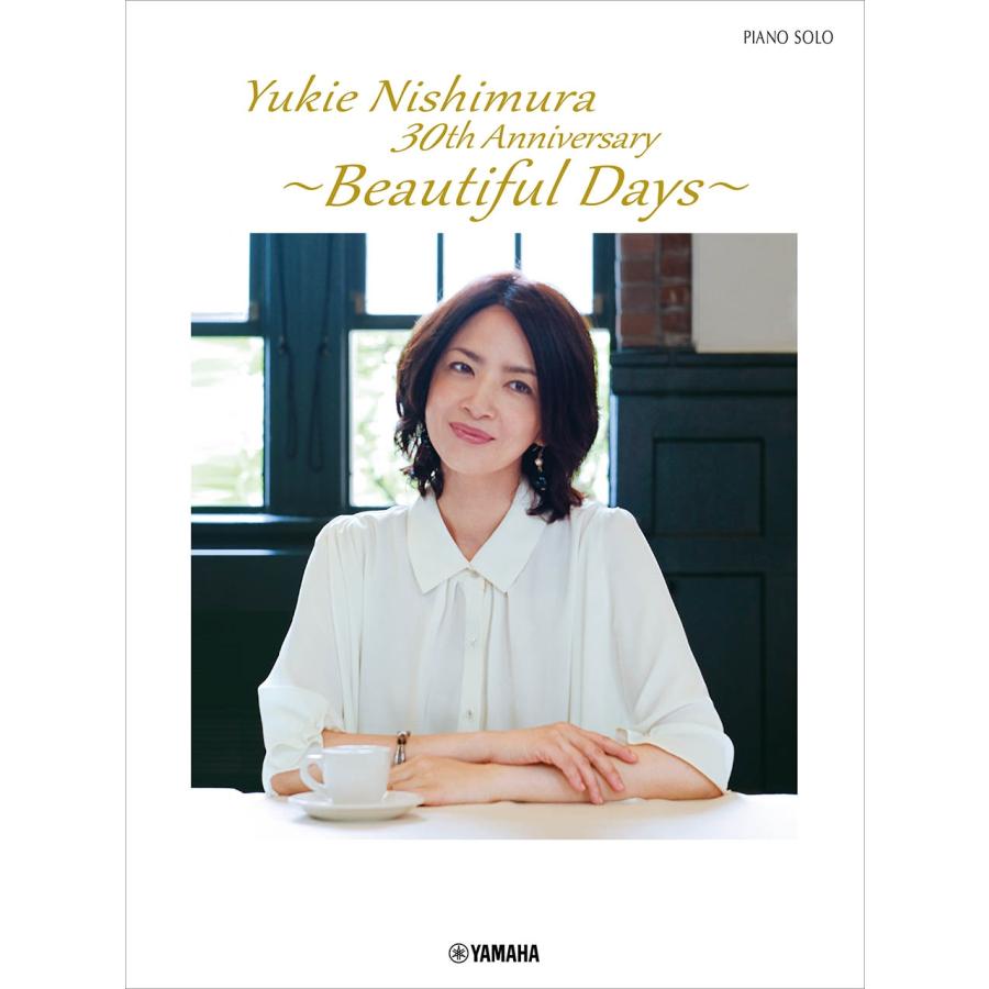 ピアノソロ 西村由紀江 30th Anniversary 「Beautiful Days」 Book : 6663645 : タワーレコード Yahoo!店 - 通販 - Yahoo!ショッピング