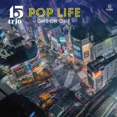 45trio Pop Life c/w One On 7inch Single : タワーレコード Yahoo!店 - 通販 - Yahoo!ショッピング