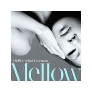 DOUBLE Ballad Collection Mellow 通常盤 レンタル落ち 中古 CD : Value Market - 通販 - Yahoo!ショッピング