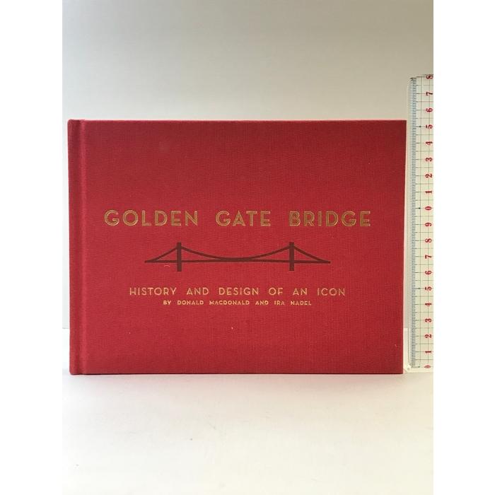 Golden Gate Bridge: History and Design of an Icon Chronicle Books ...